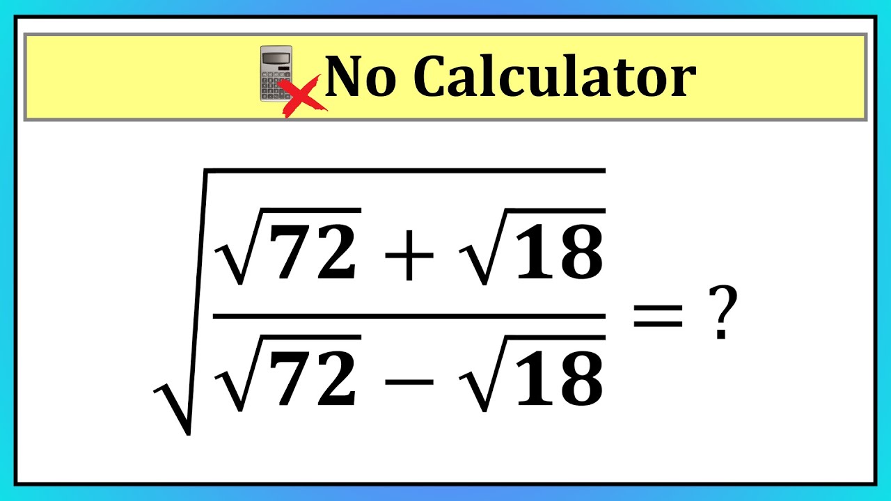 Nice Algebra Math Simplification | No Calculator!!! - YouTube