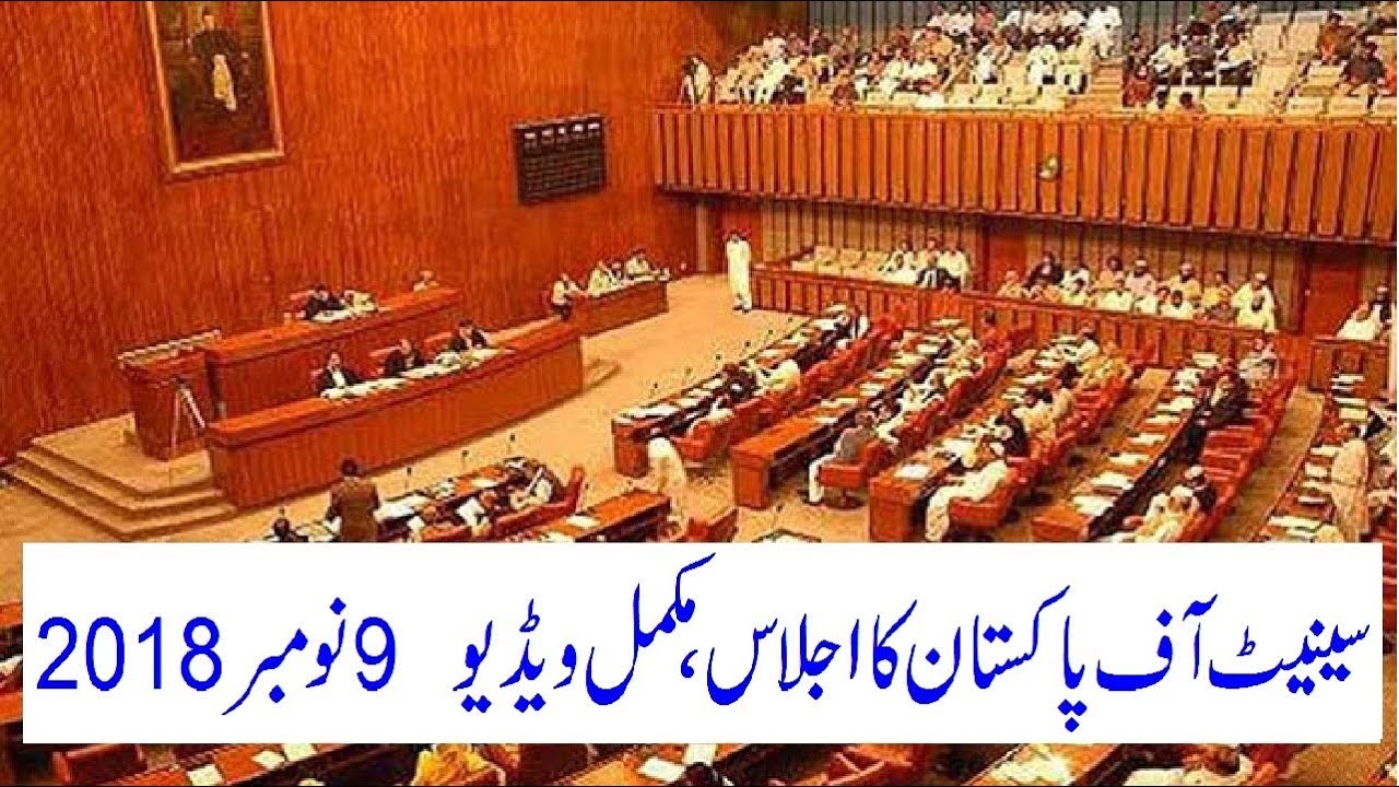 The Senate of Pakistan Session Full Speeches of 9 November 2018 - YouTube
