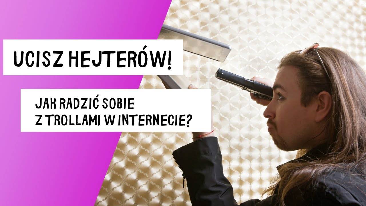 Jak uciszyć hejterów?Jak walczyć z hejtem w internecie? - YouTube