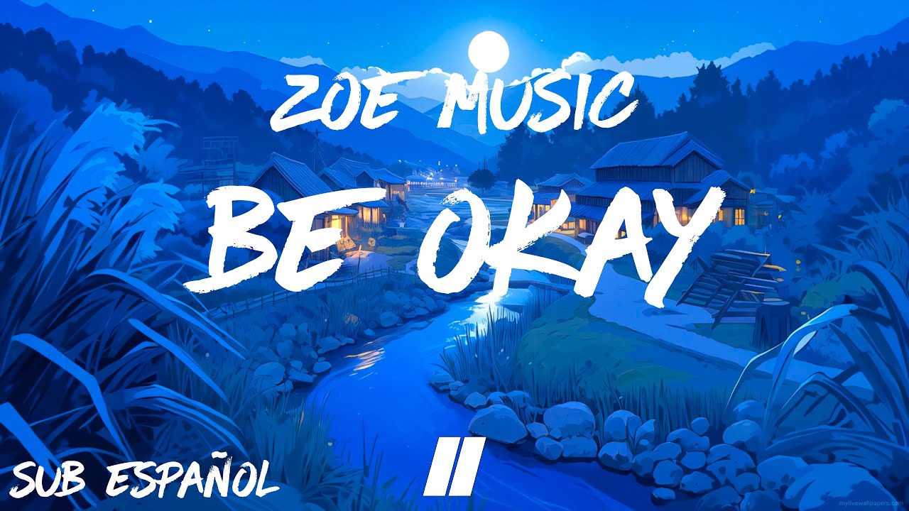 ZOE Music - BE OKAY (Sub Español) #christian - YouTube