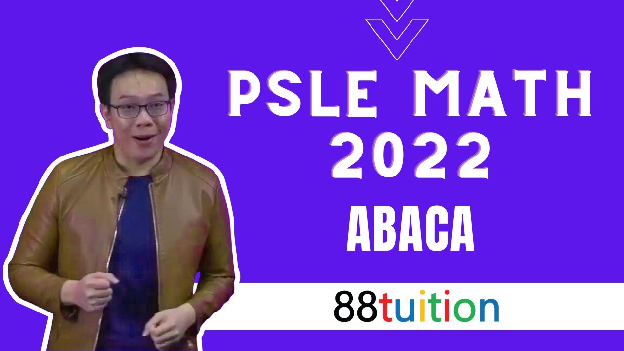 PSLE MATH 2022 – ABACA | 88tuition - YouTube