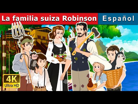 La familia suiza Robinson | The Swiss Family Robinson in Spanish | Spanish Fairy Tales