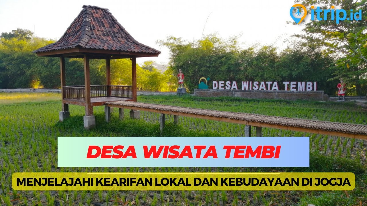 Desa Wisata Tembi: Keajaiban Budaya Yogyakarta di Bantul | Destinasi ...