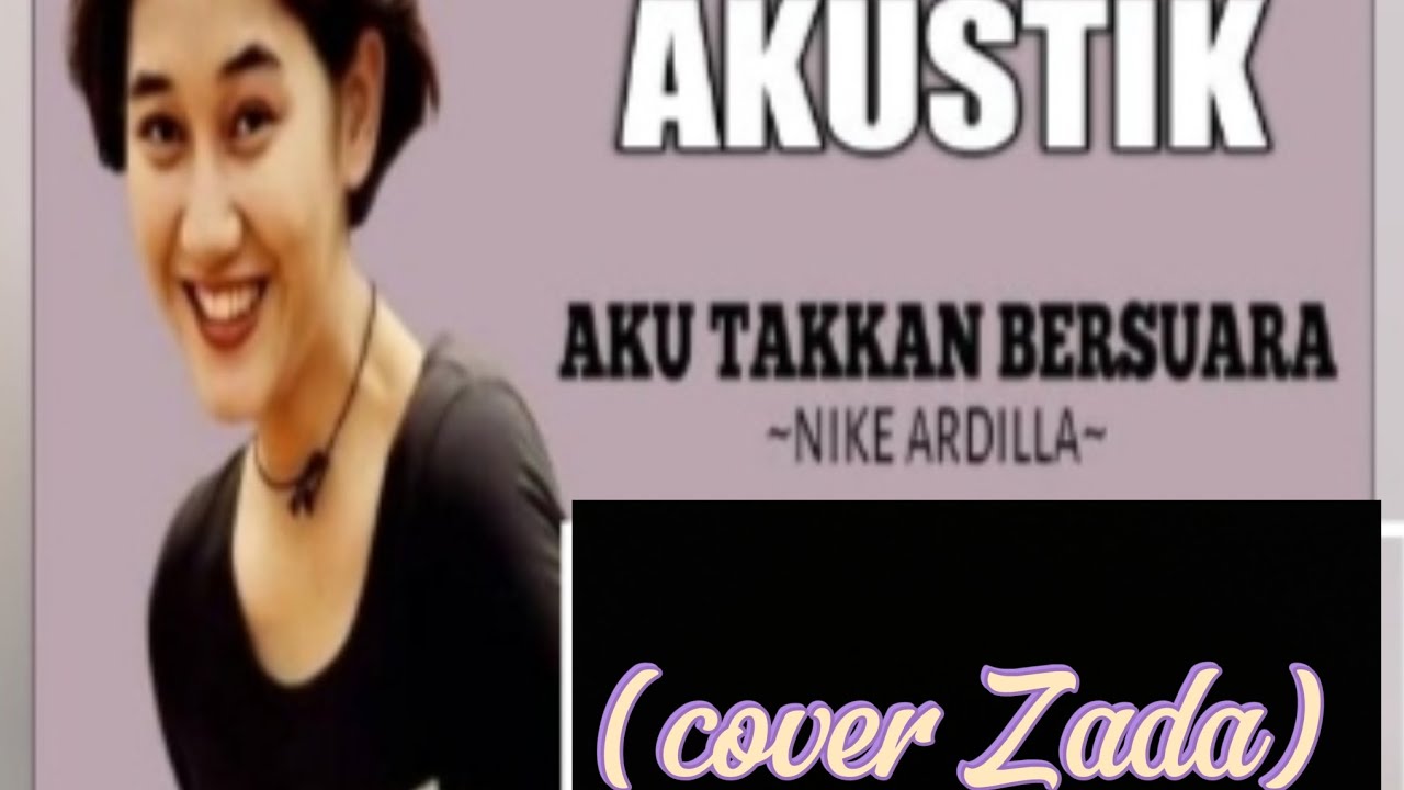 Ku Takkan Bersuara Akustik Nike Ardilla Cover Youtube