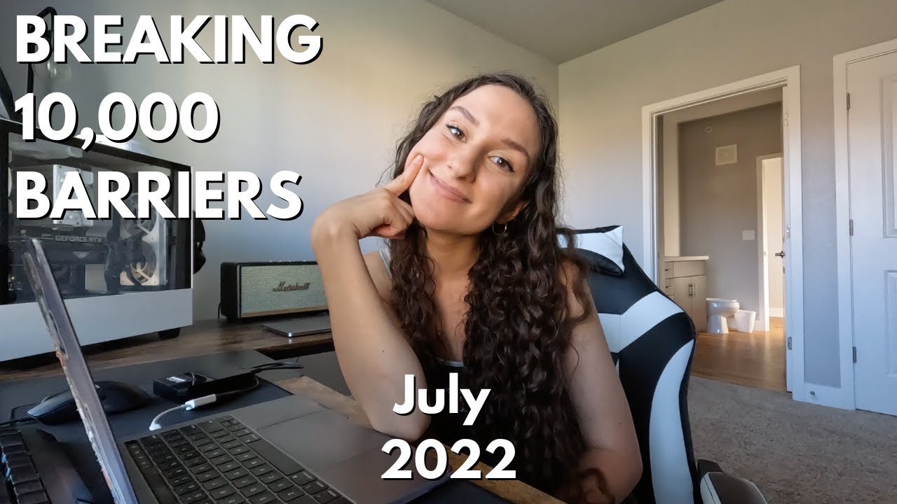 July 2022 (Episode 7) | Breaking 10,000 Barriers | Shaelyn - YouTube