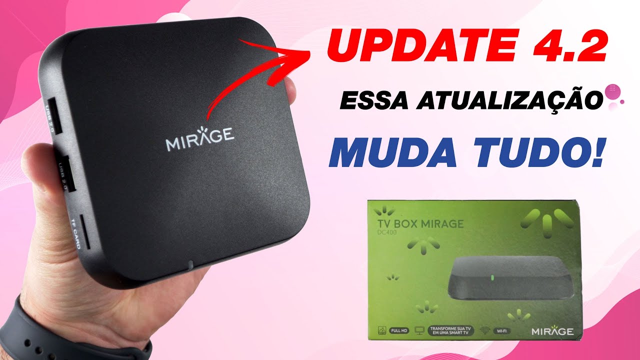ATUALIZEI o TV BOX MIRAGE DC400 pra VERSÃO 4.2 - Ficou MUITO MELHOR ...