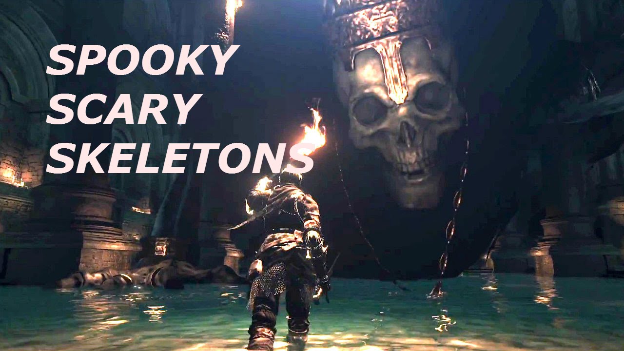 Dark Souls 3:Spooky Scary Skeletons - YouTube