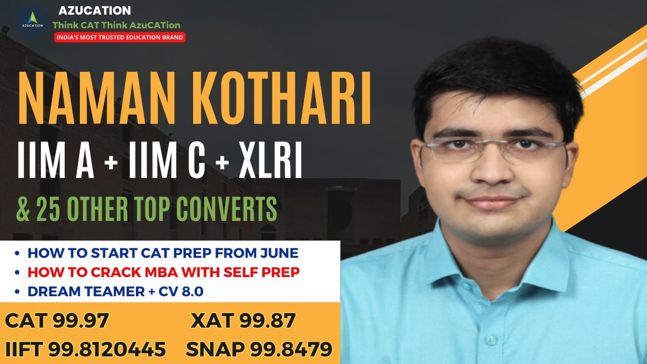Naman Kohatri - IIM A 🔥A Man with 99+ in CAT XAT IIFT SNAP | 🔥25+ Converts 🎯 Know His Strategy ...