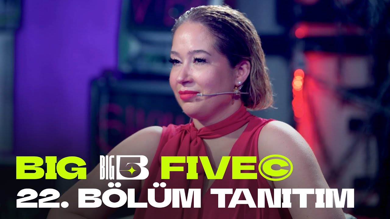 Big5 Türkiye | 22. Bölüm Tanıtım - YouTube
