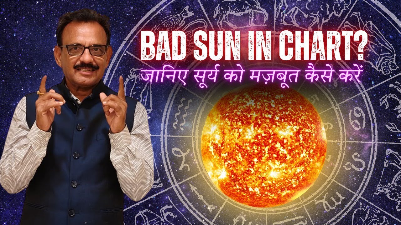 how To Now If Sun Is Bad In Your Chart And Solutions To It Bad Sun In ...
