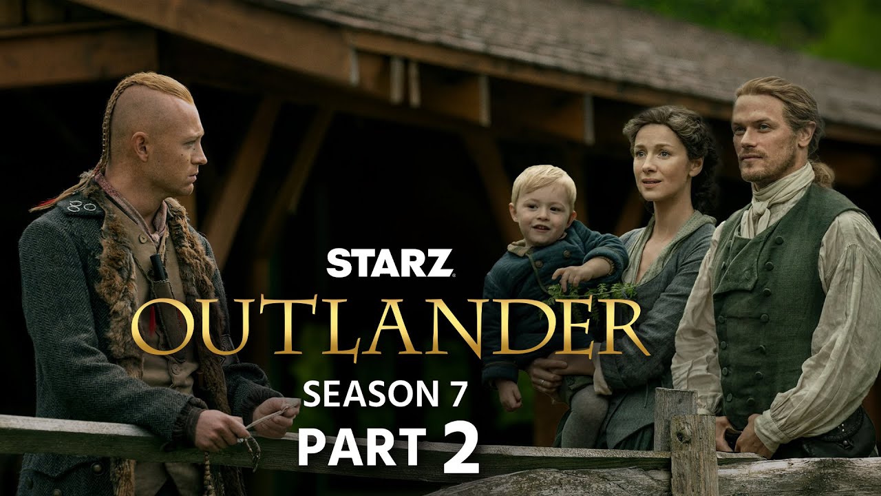 Outlander Season 7 Part 2 Trailer | Release Date | Plot | All The ...