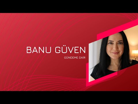 Banu Güven - Gündeme Dair başlıyor