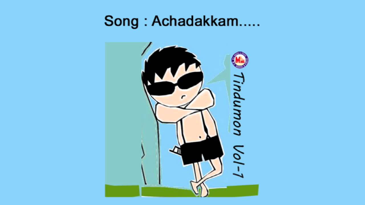 Achadakkam - Tindumon VOL1 - YouTube