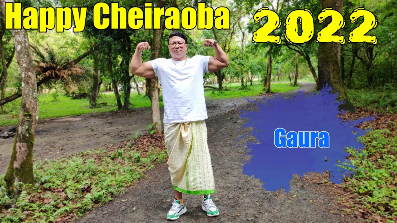Sajibu Cheiraoba(Gaura) Gi Numit 2022🙏🏻💞🥰 #cheiraoba #manipur - YouTube