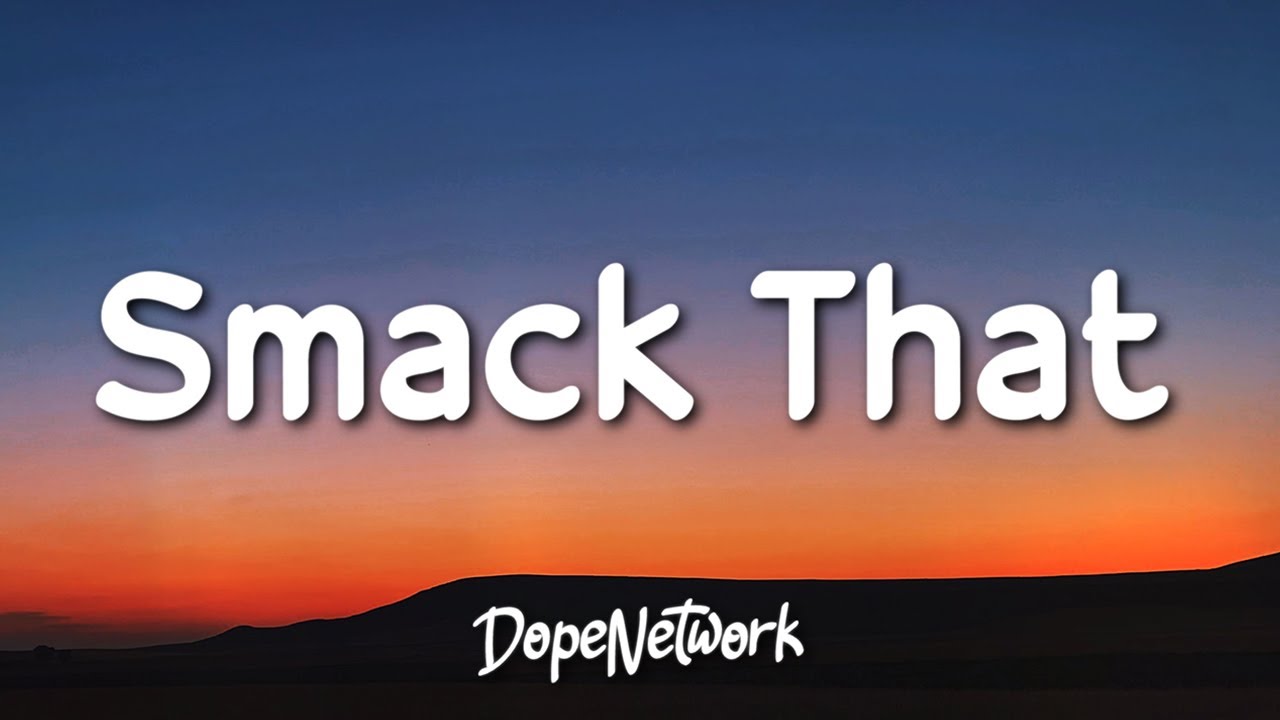 Akon - Smack That ft. Eminem (Lyrics) - YouTube