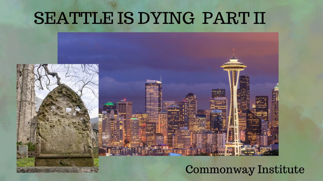 Seattle Is Dying Part II - YouTube