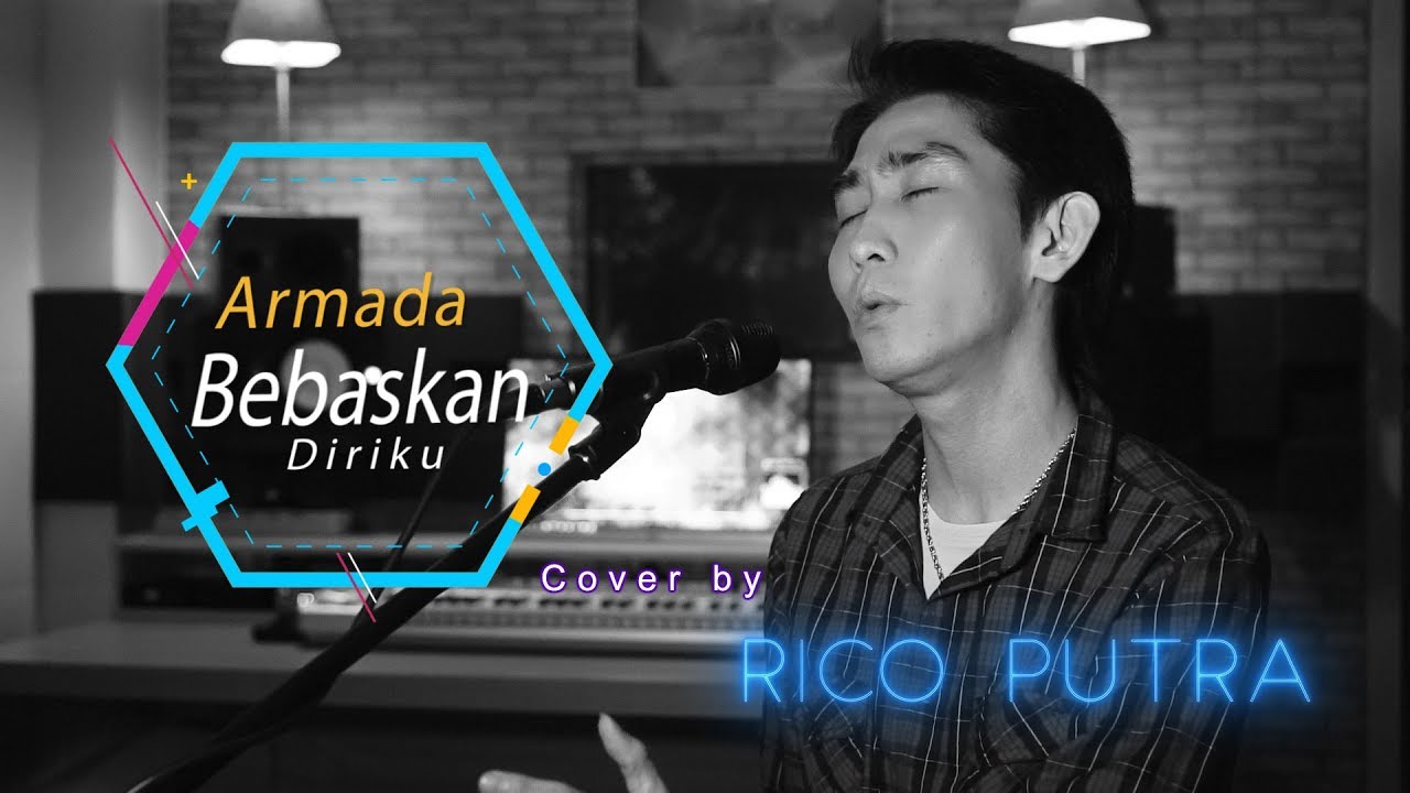 Armada - Bebaskan Diriku Cover by Rico Putra) - YouTube