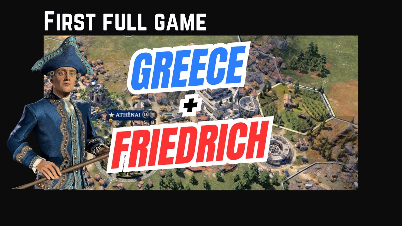 Civilization VII: Friedrich of Greece (First full play of Civ 7) - YouTube