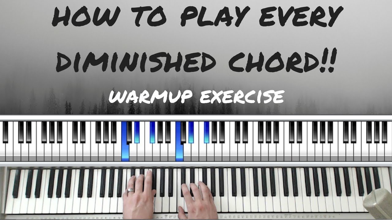 LEARN EVERY DIMINISHED CHORD!! - Piano Exercise - Lesson - Warmup Part ...