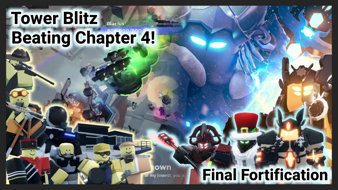 Tower Blitz || Beating Chapter 4! || Final Fortification! - YouTube