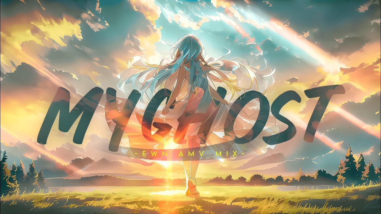 MY GHOST / AMV / Anime MV「Edwin Anime MV」 - YouTube