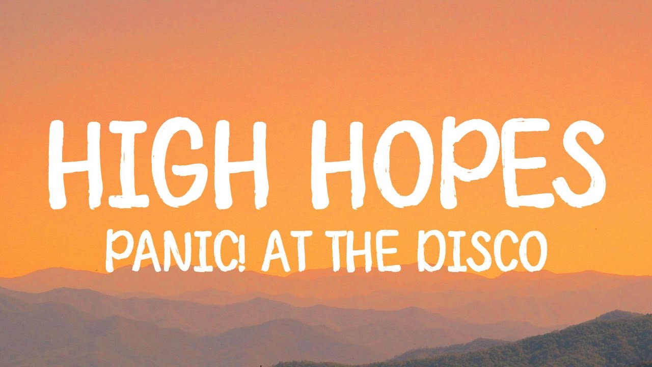 Panic! At The Disco - High Hopes (Lyrics) - YouTube