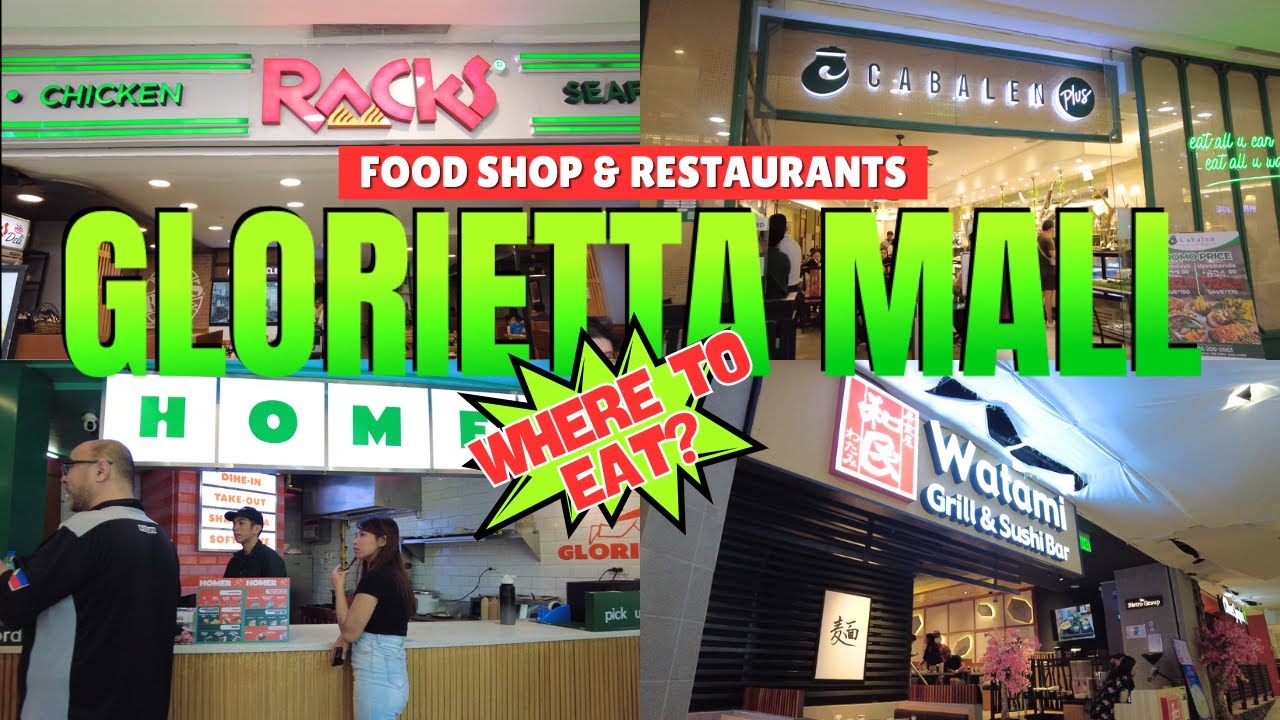 [4K] GLORIETTA MALL I WHAT AND WHERE TO EAT - YouTube