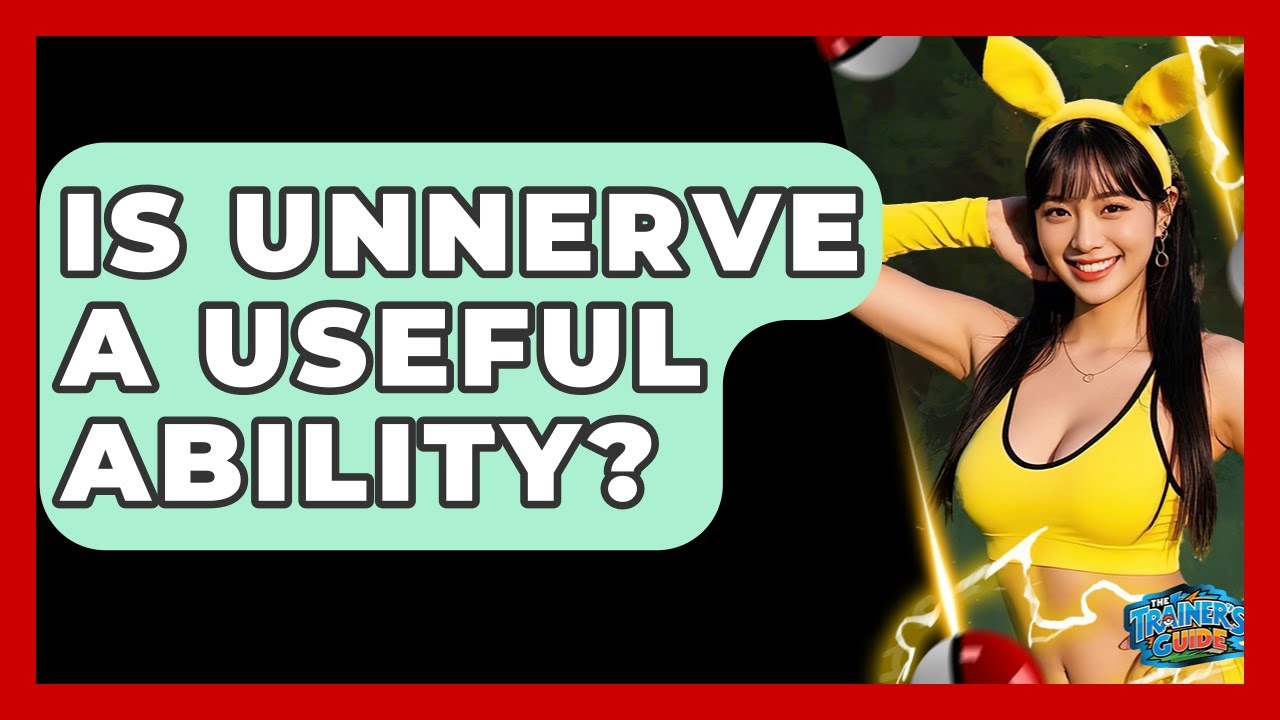 Is Unnerve A Useful Ability? - The Trainers Guide - YouTube