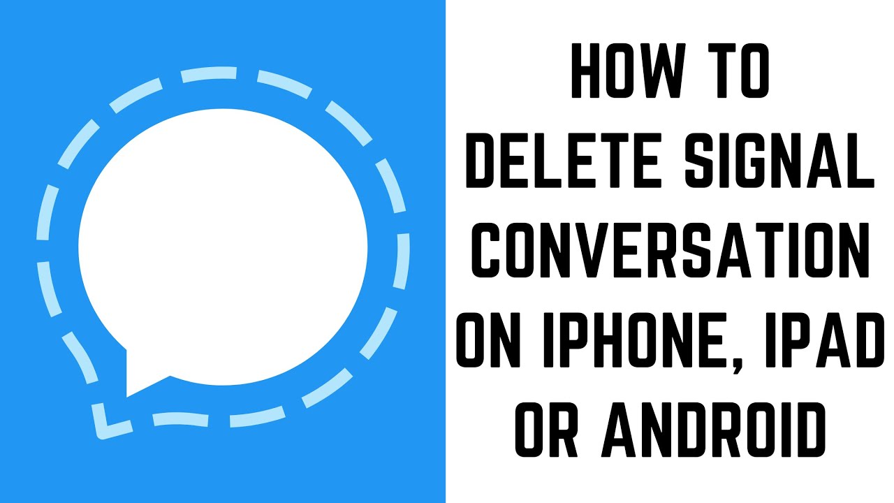 How to Delete Signal Conversation on iPhone, iPad or Android - YouTube
