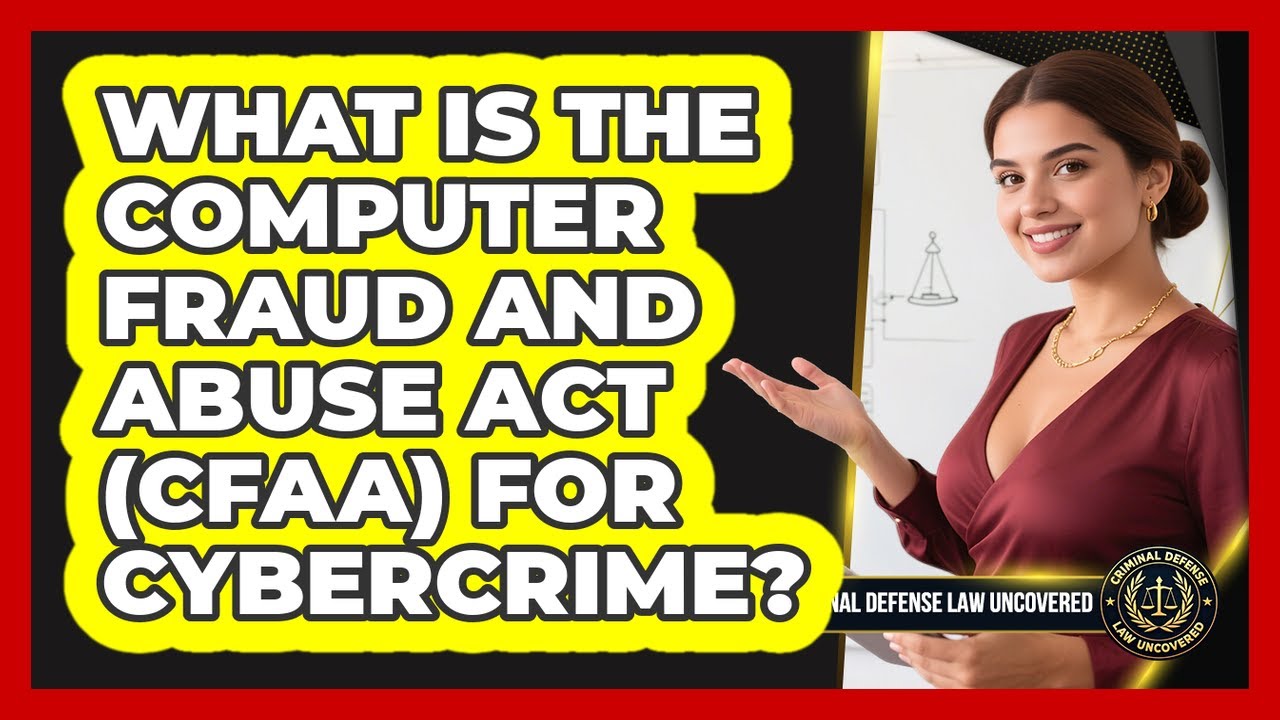 What Is The Computer Fraud And Abuse Act (CFAA) For Cybercrime ...