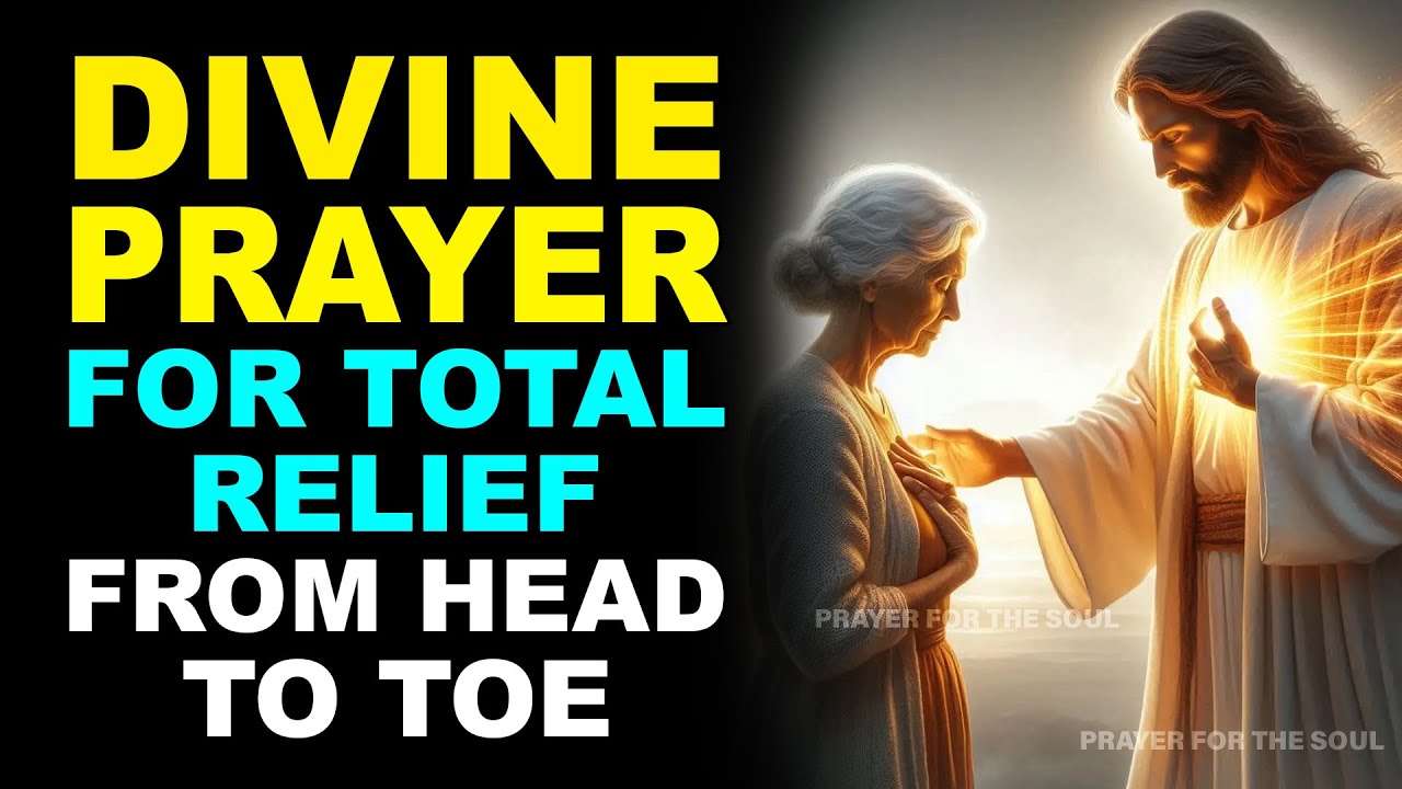 CRY OUT TO GOD AND HE WILL HEAL YOU | DIVINE PRAYER FOR TOTAL RELIEF ...