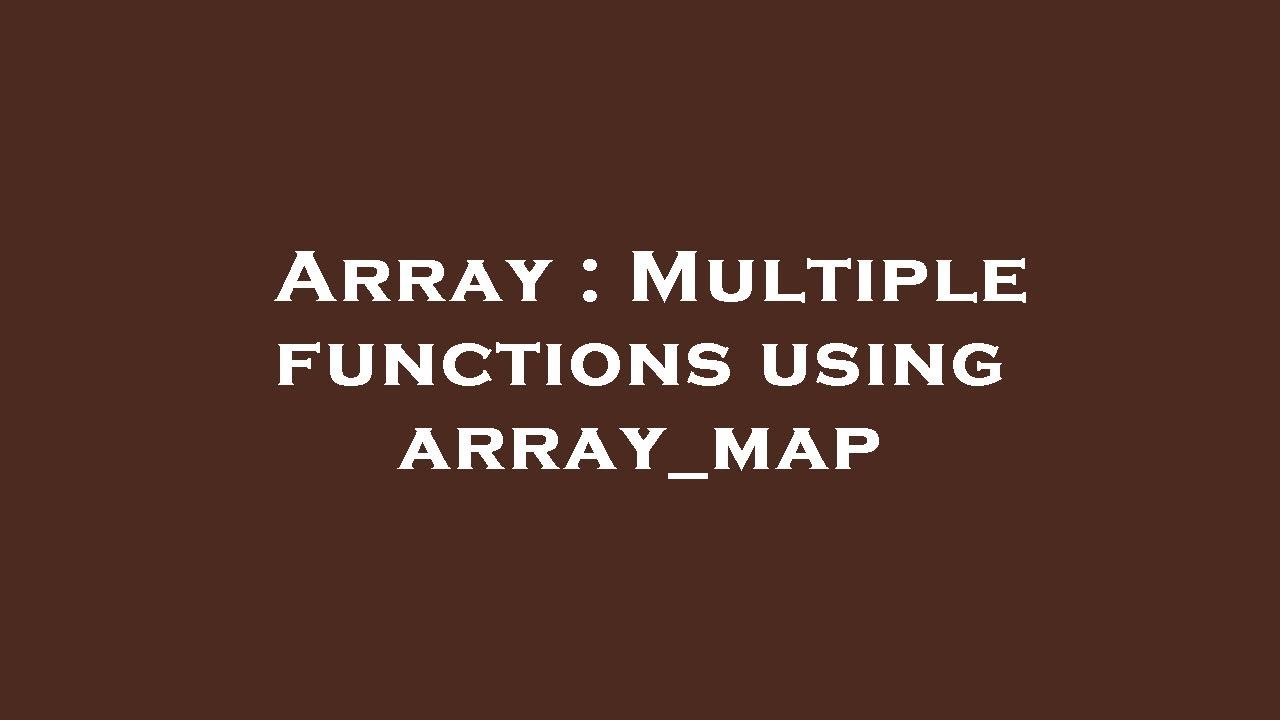 Array : Multiple functions using array_map - YouTube