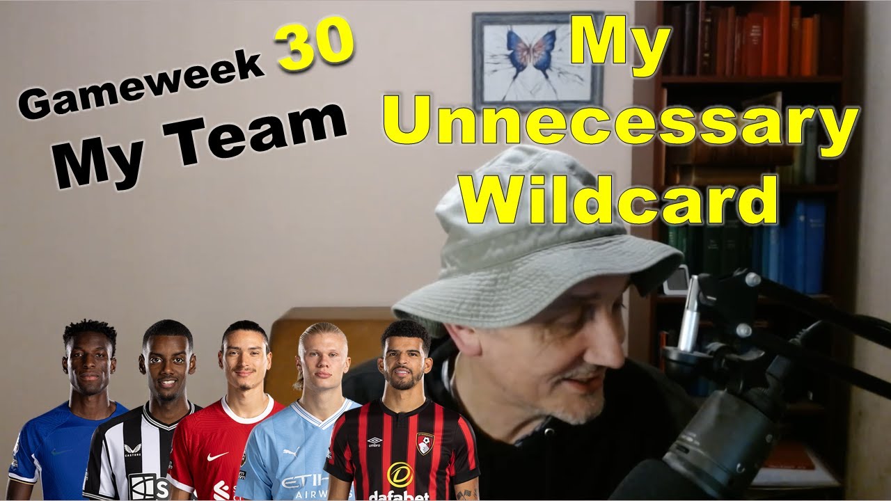 My Gameweek 30 FPL Wild Card Team Reveal - YouTube