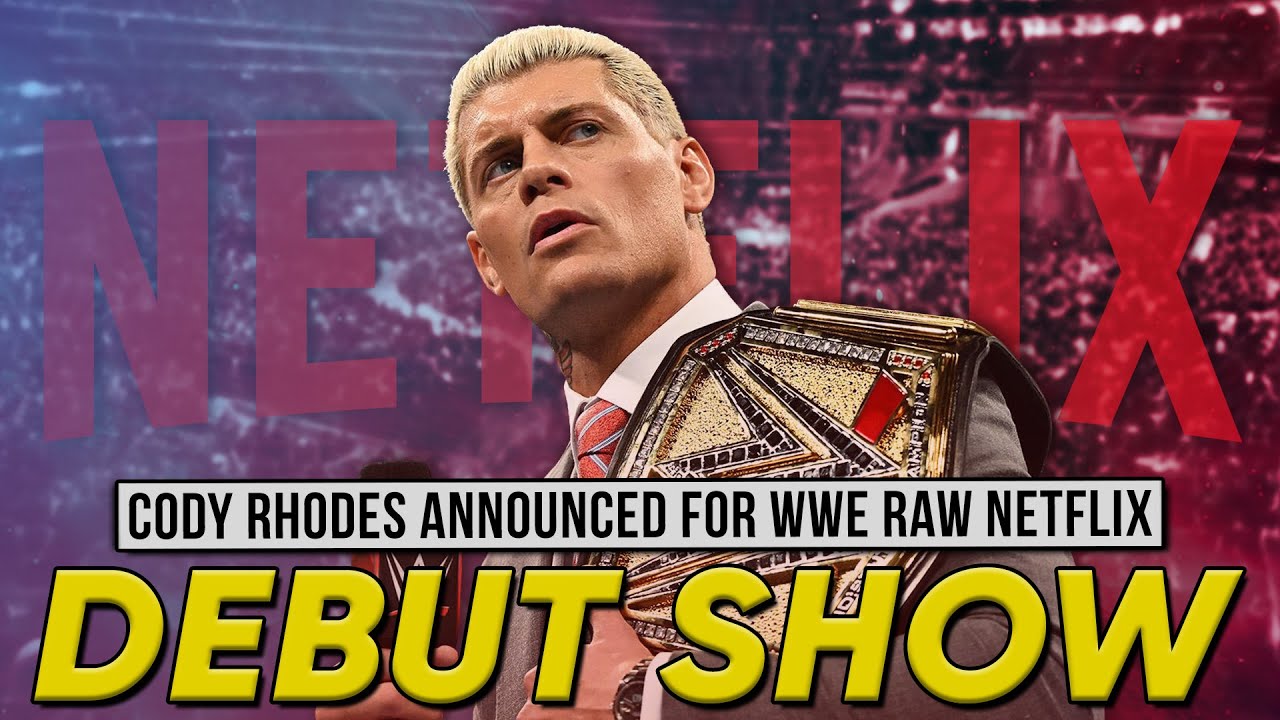 Cody Rhodes Announced For WWE Raw Netflix Debut Show | New AEW Signing ...