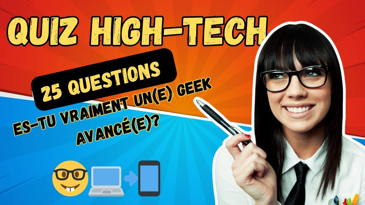 Êtes-Vous Un Vrai Geek? Le Quiz Ultime Qui Révélera Votre Niveau! # ...