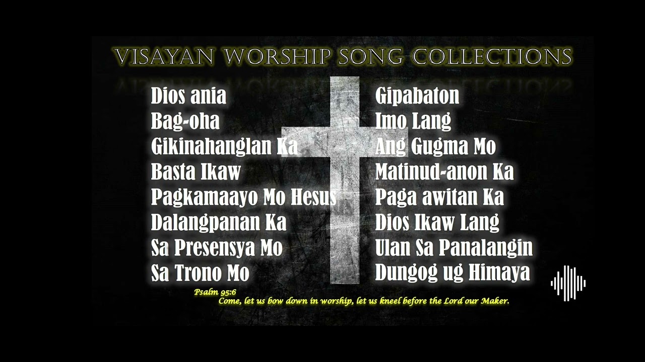 Visayan Worship Song Collections|| Worship Songs || Christian Songs ...