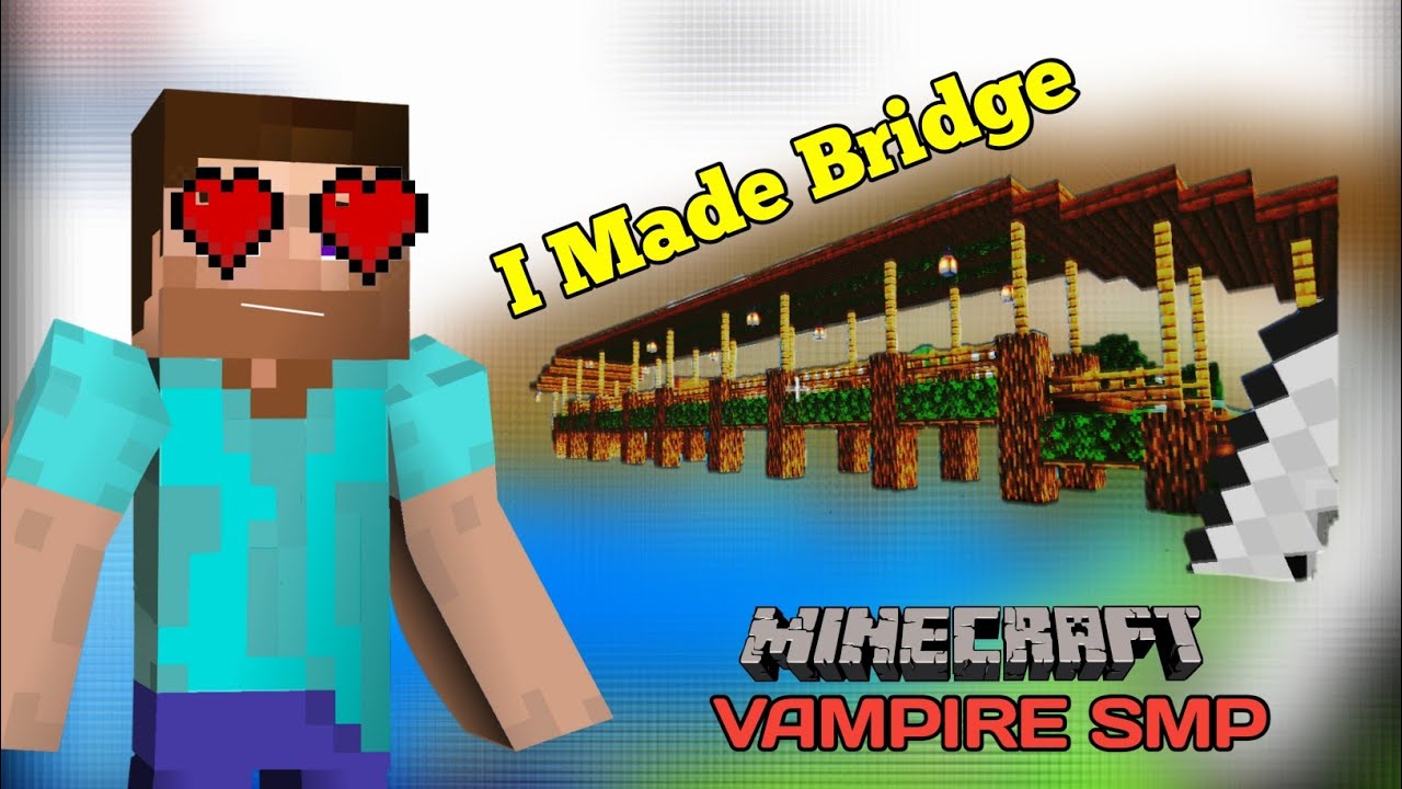 I Made bridge Vampire Smp Minecraft || Aditya rajput - YouTube