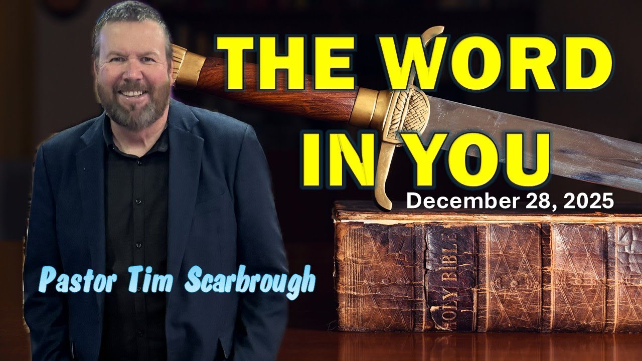 GOD'S WORD TO YOU | TIM SCARBROUGH | DECEMBER 28, 2025 - YouTube
