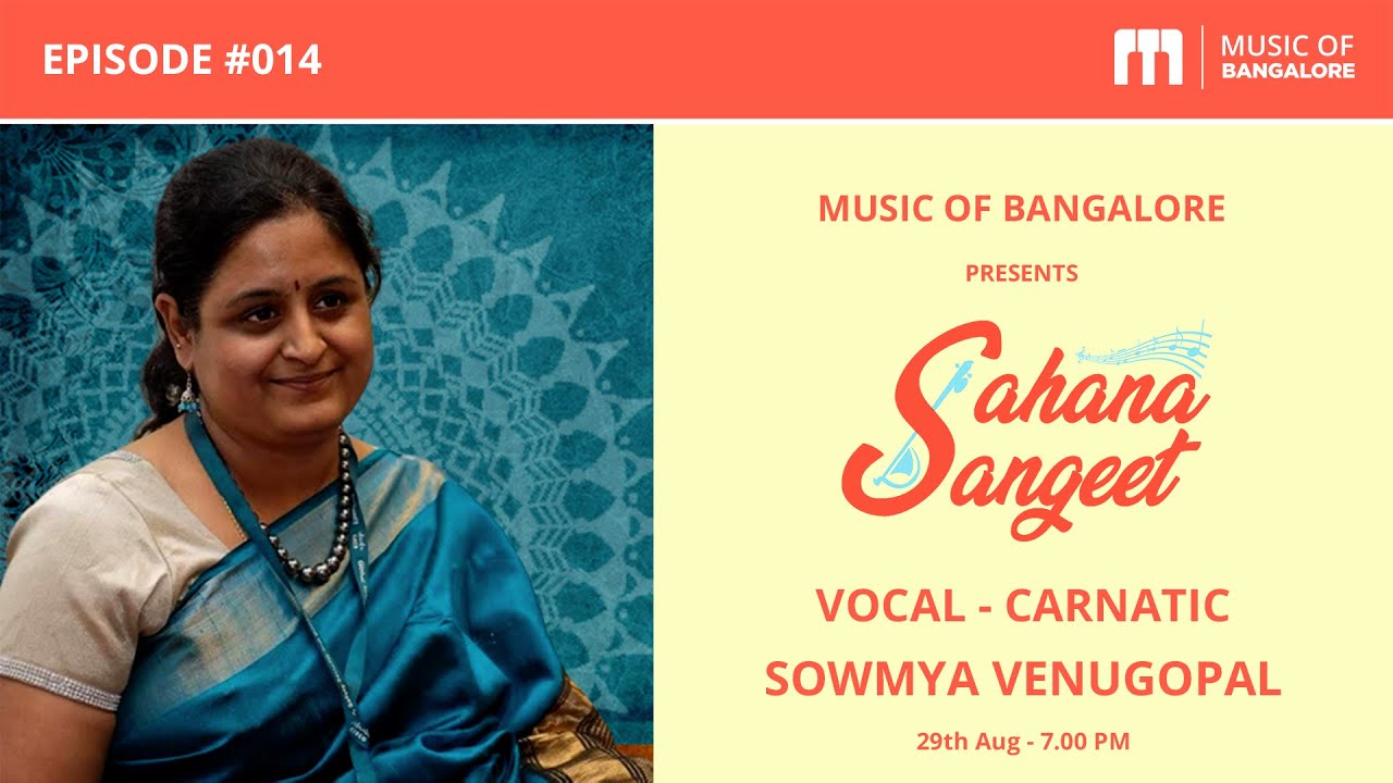 Sahana Sangeet - Episode #014 - Sowmya Venugopal - YouTube