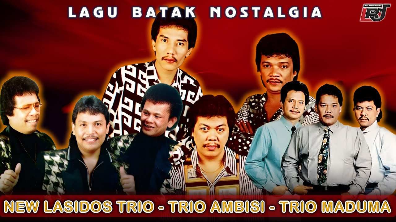 Lagu Batak Nostalgia - Trio Ambisi, Trio Maduma, New Lasidos Trio ...