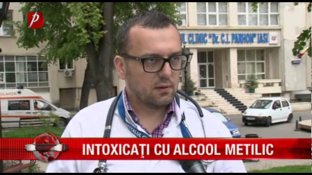 INTOXICAŢI CU ALCOOL METILIC - YouTube