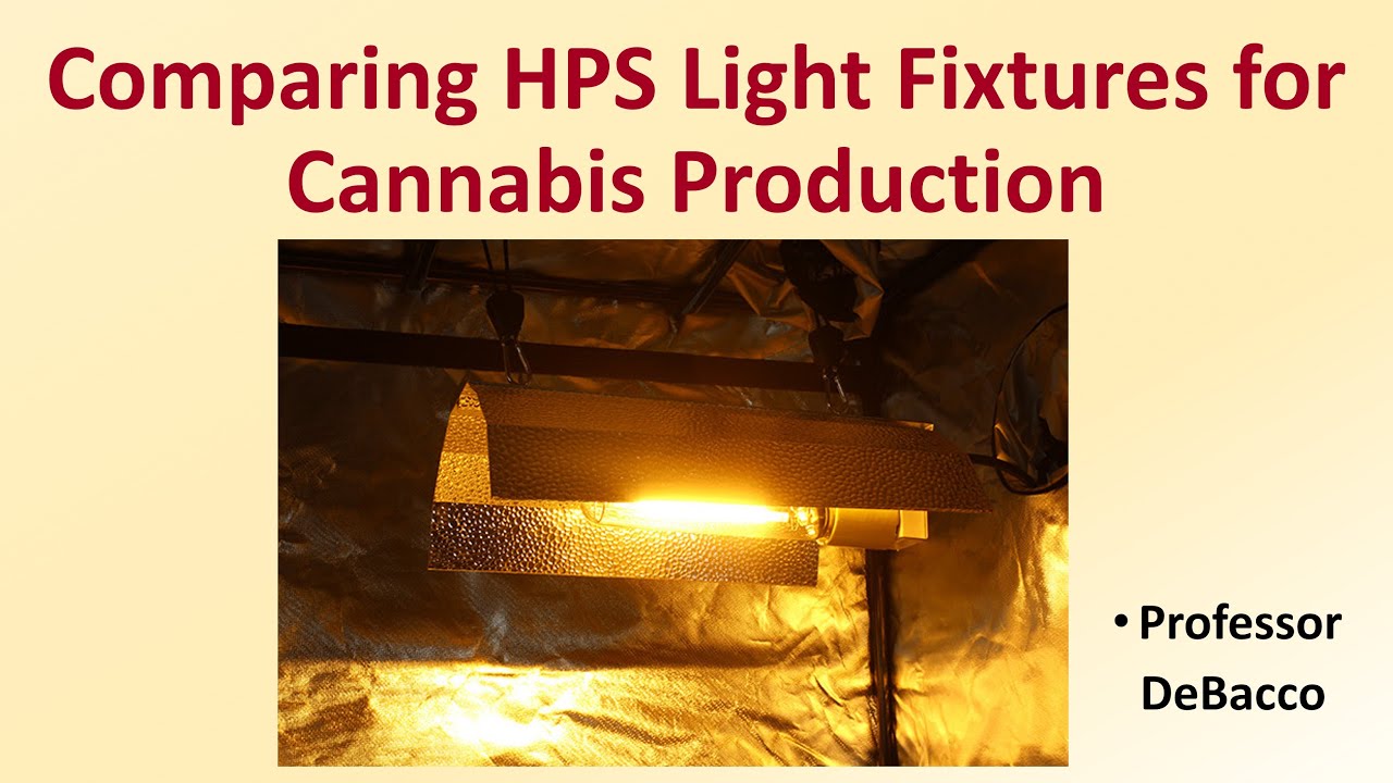 Comparing HPS Light Fixtures for Cannabis Production - YouTube