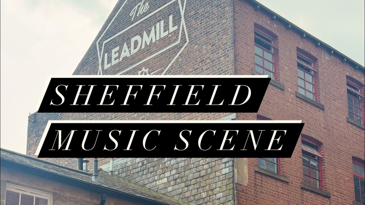 Sheffield Best Music City? - YouTube