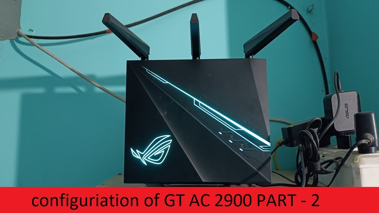 CONFIGURATION AND FEATURES OF ASUS GT AC2900 PART - 2 - YouTube