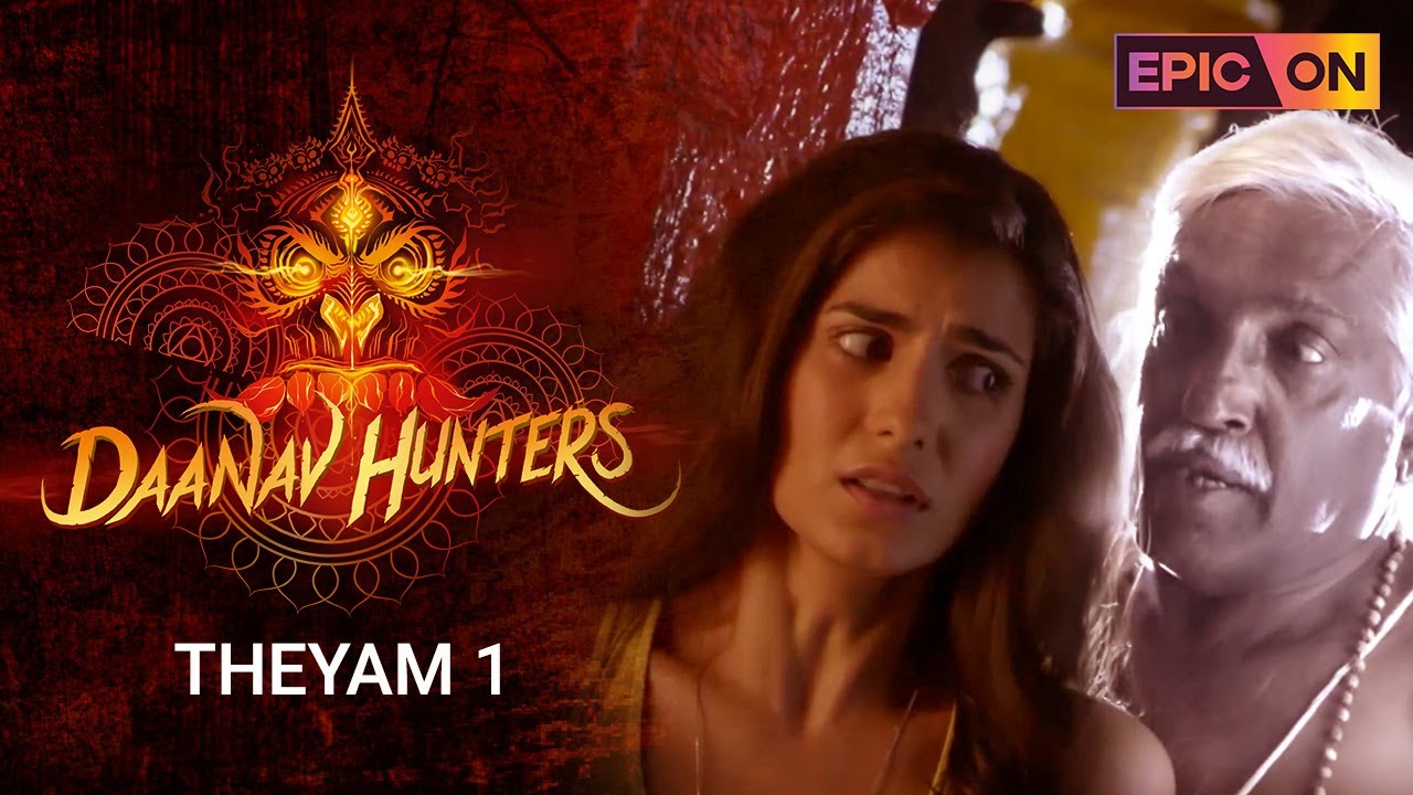 Daanav Hunters - Theyam | TV Show | Watch on EPIC ON - YouTube