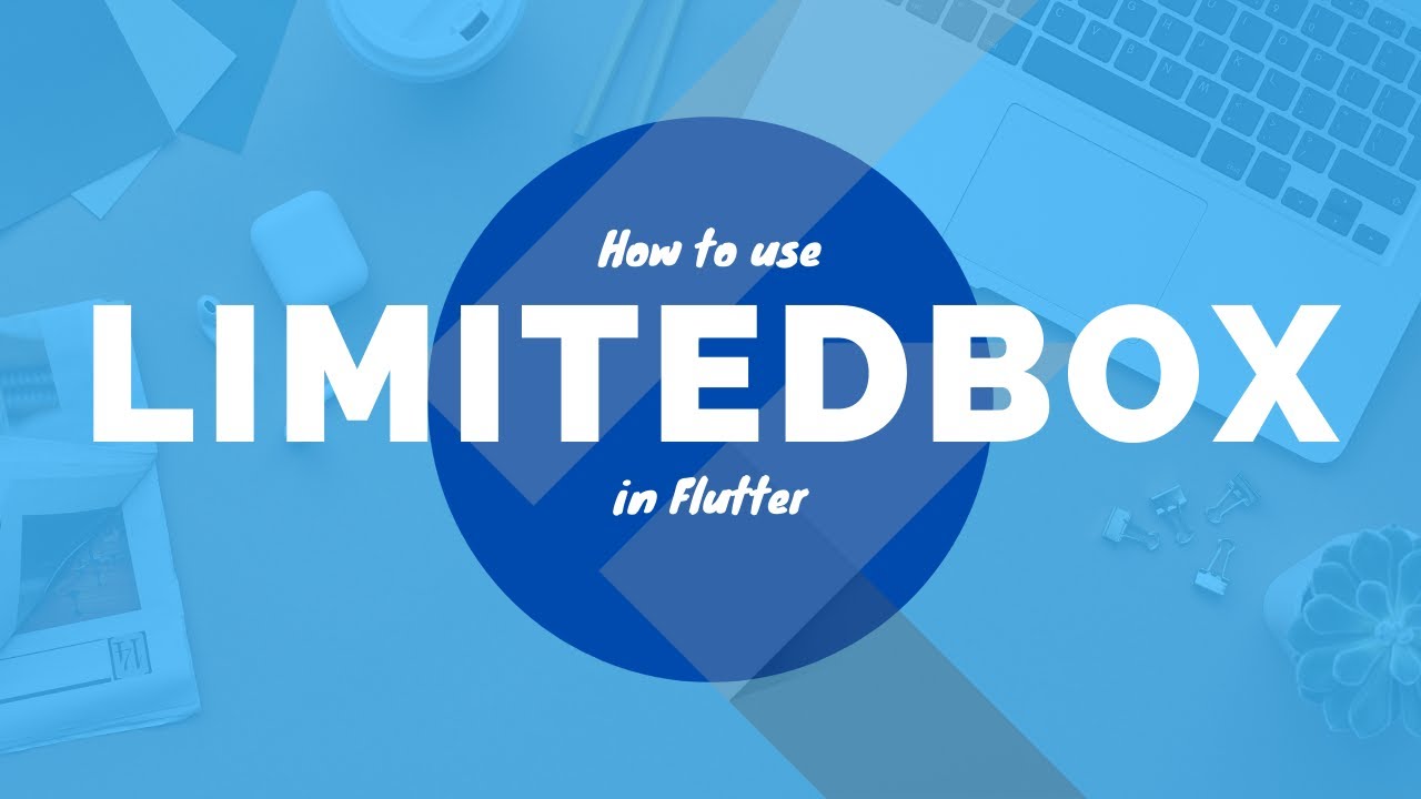 LimitedBox Widget - Flutter Tutorials for Beginners in Hindi/Urdu - YouTube
