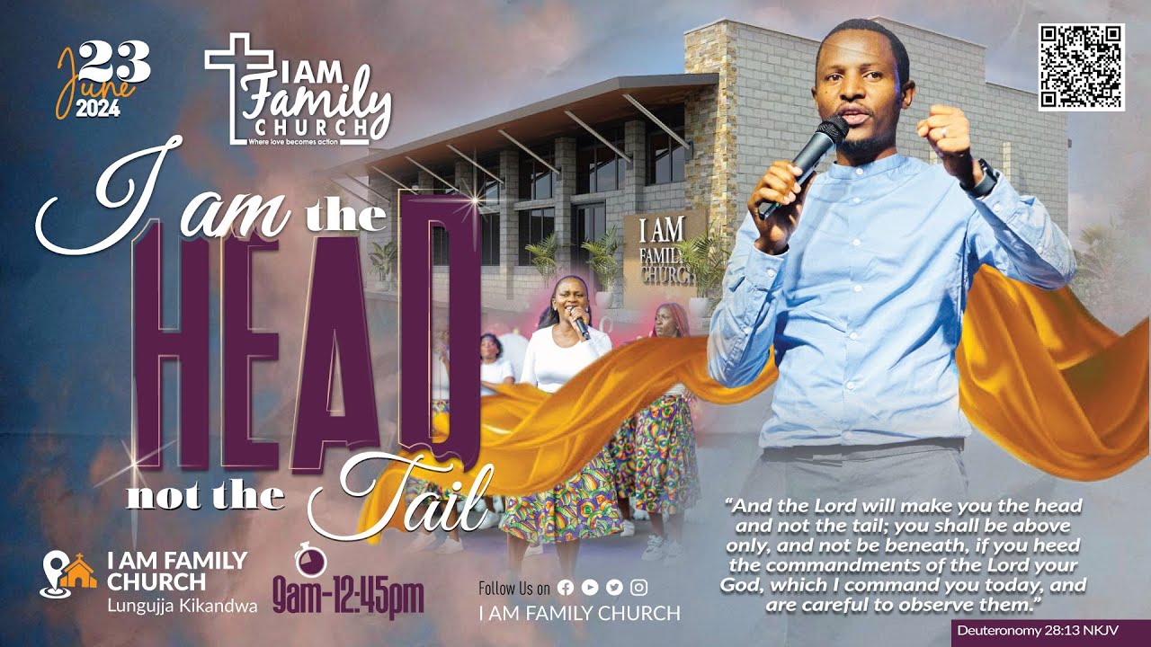 I AM FAMILY CHURCH | I AM THE HEAD NOT THE TAIL 5 | With Daniel Mugerwa ...