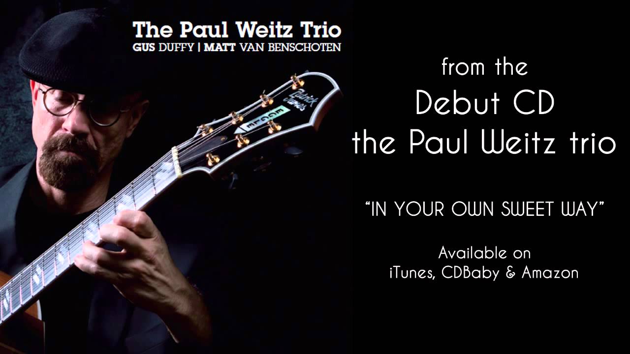 Paul Weitz - In Your Own Sweet Way - YouTube