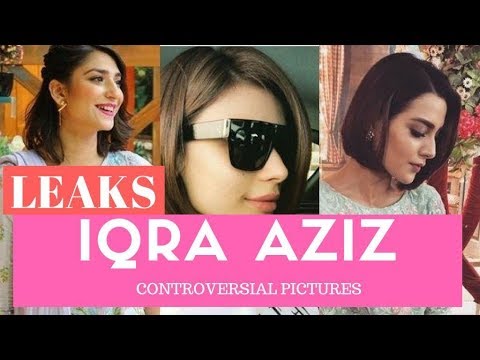Iqra Aziz Controversial Pictures which you never seen before [Leaked]