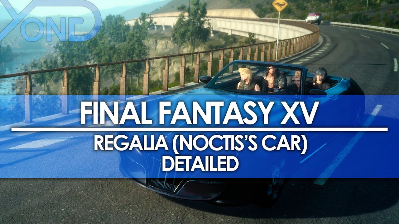 Final Fantasy XV - Regalia (Noctis's Car) Detailed - YouTube